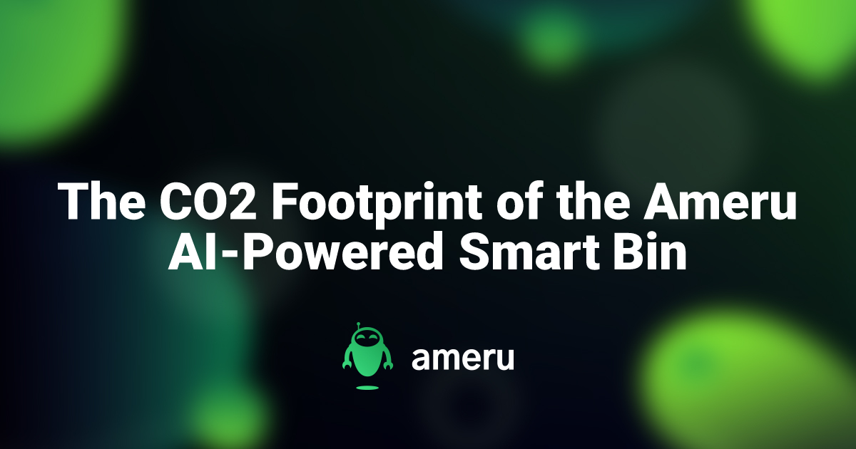 The CO2 Footprint of the Ameru AI-Powered Smart Bin | Ameru ...