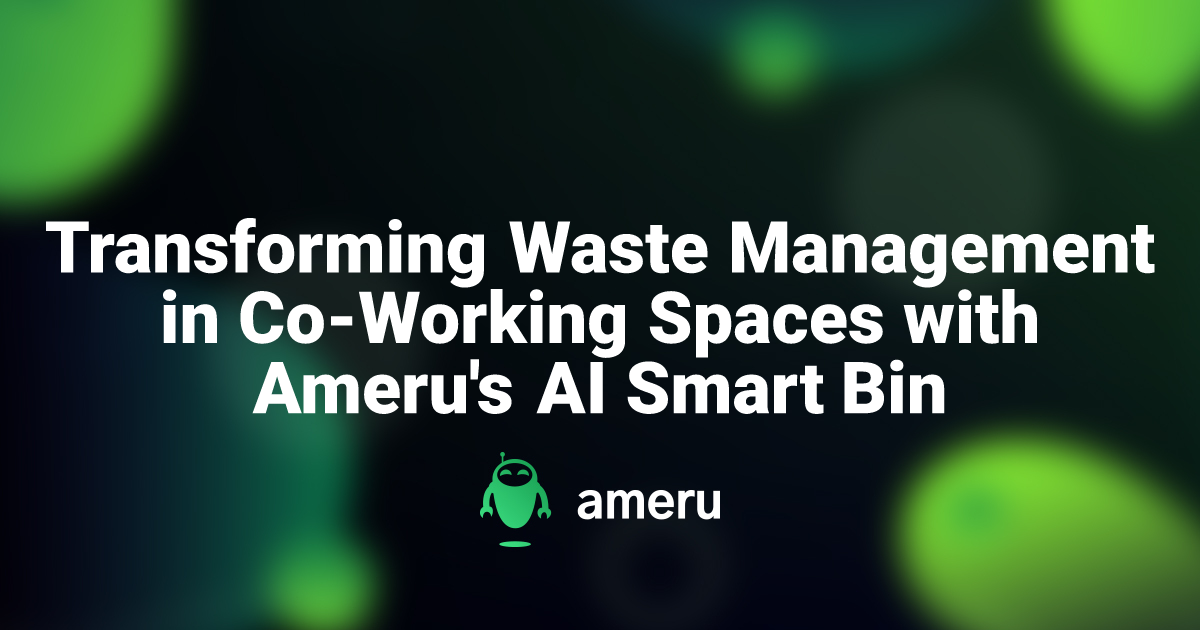 Transforming Waste Management in Co-Working Spaces with Ameru's AI Smart Bin | Ameru ...